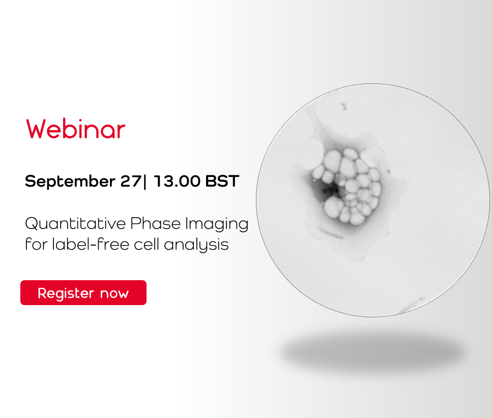 Webinar Quantitative Phase Imaging For Label Free Cell Analysis • Telight